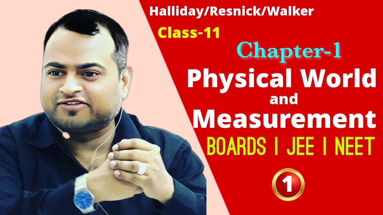 Class-11 Physics: Chapter-1 : Physical World and Measurement , Lecture ...