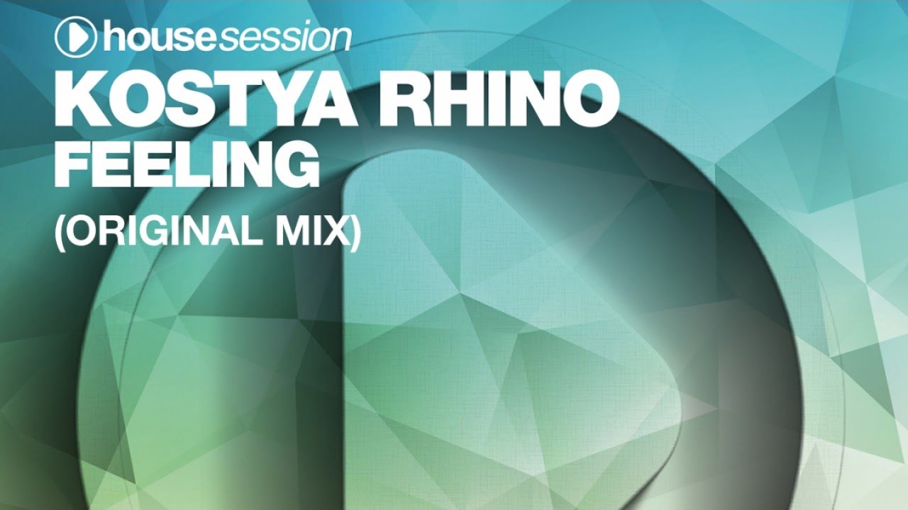 Kostya Rhino - Feeling (Original Mix) - YouTube