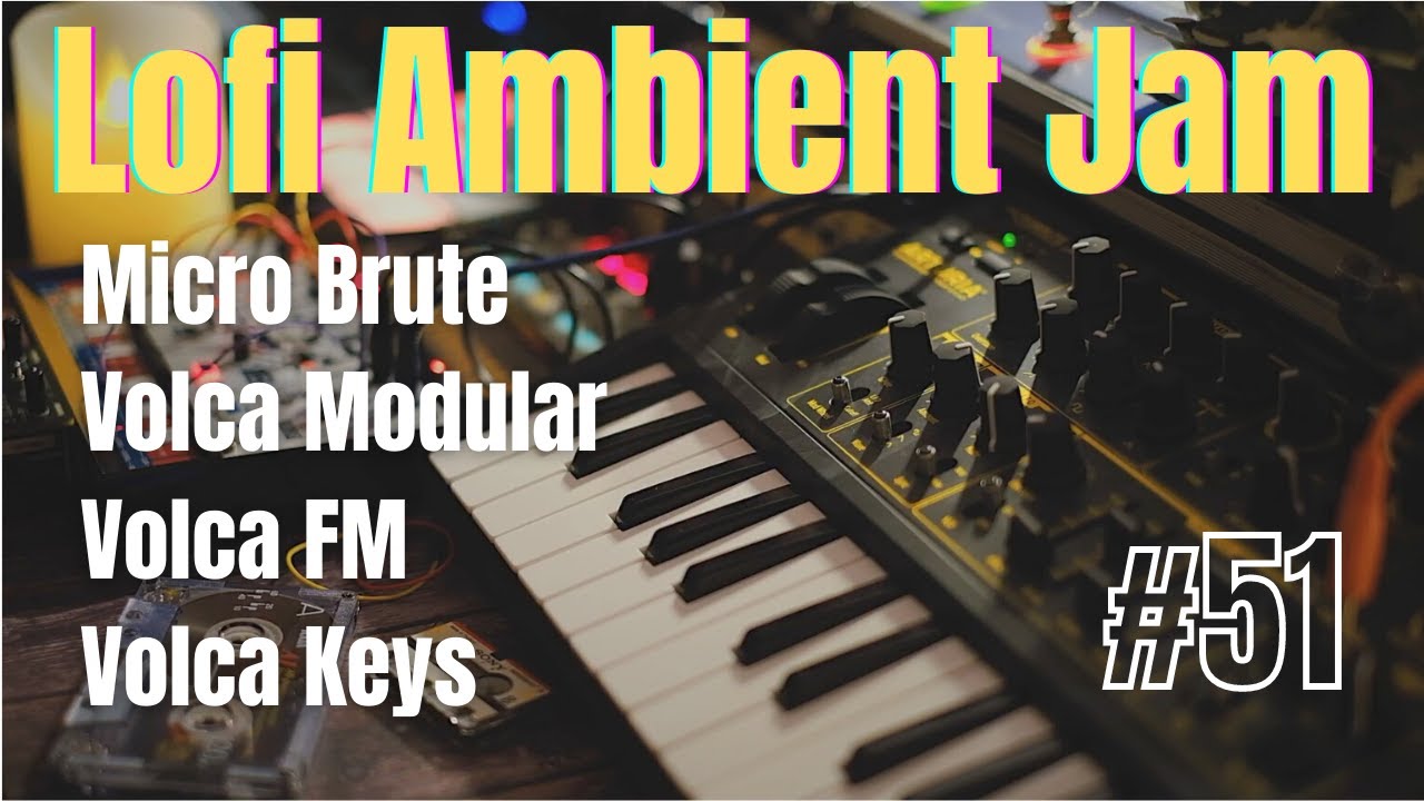 Lofi Ambient Jam | Volca Modular, FM, Keys | MicroBrute | Maschine2 ...