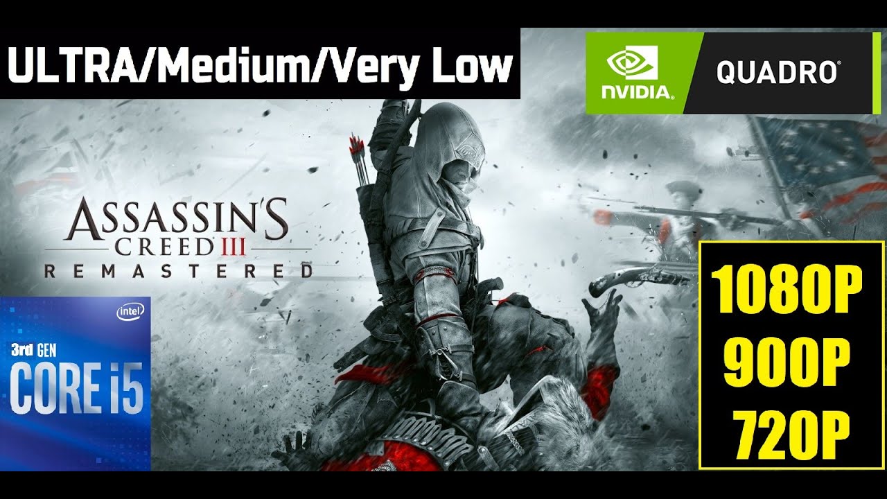 I Try Assassin's Creed 3 Remastered on Low End PC Quadro K620 2GB ...