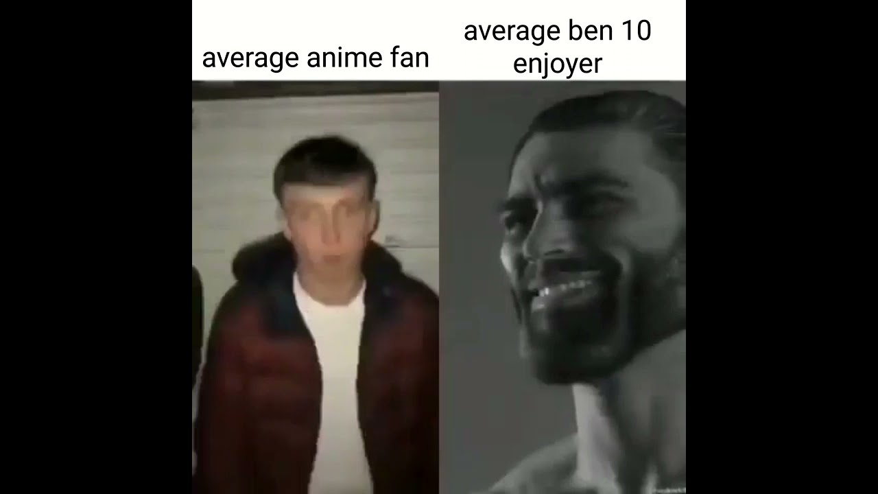average anime fan vs ben 10 enjoyers - YouTube