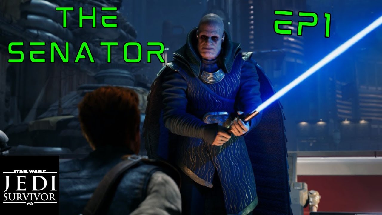 The Senator Star-wars Jedi Survivor EP1 - YouTube