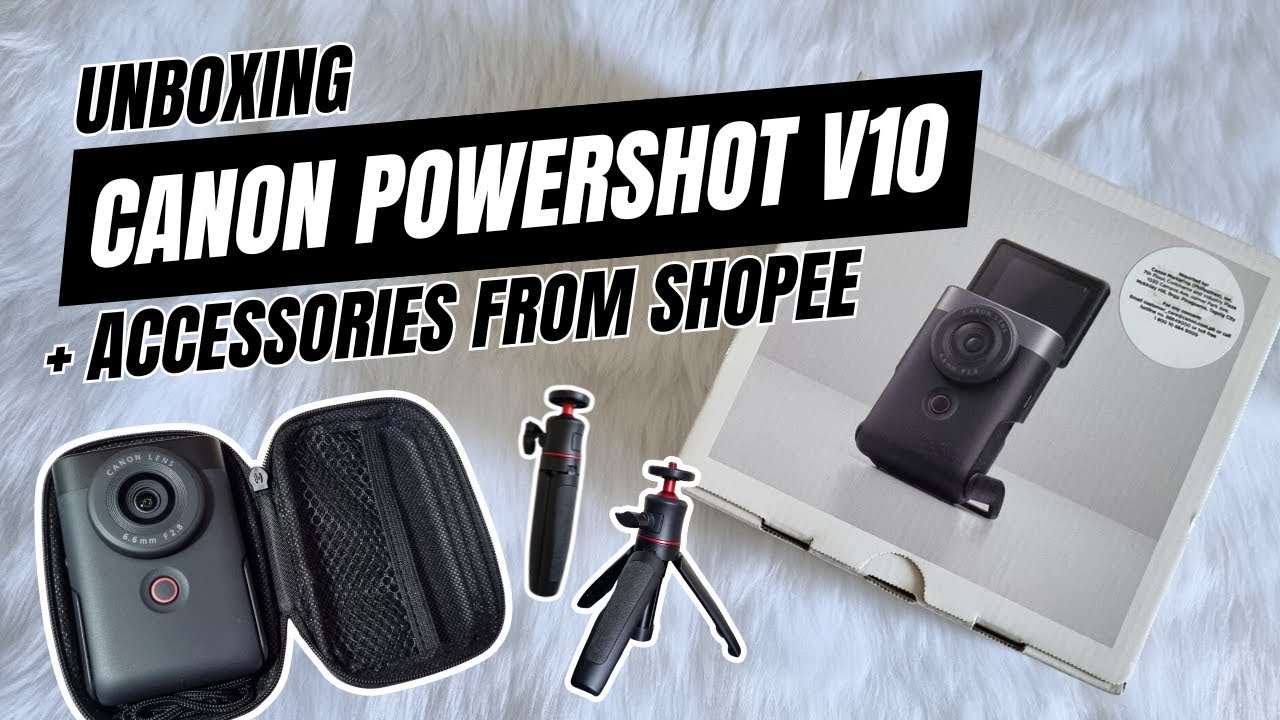 Canon PowerShot V10 UNBOXING + camera accessories from Shopee | Lovely ...