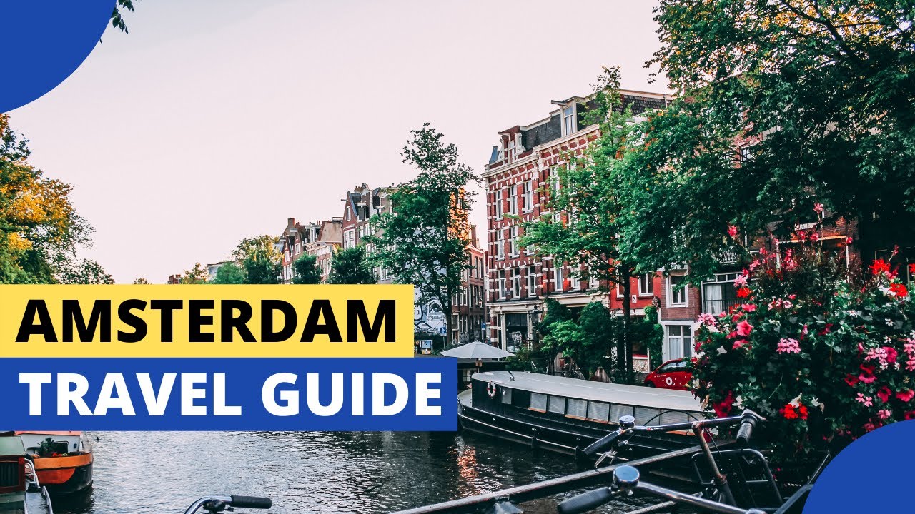 AMSTERDAM TRAVEL GUIDE - YouTube