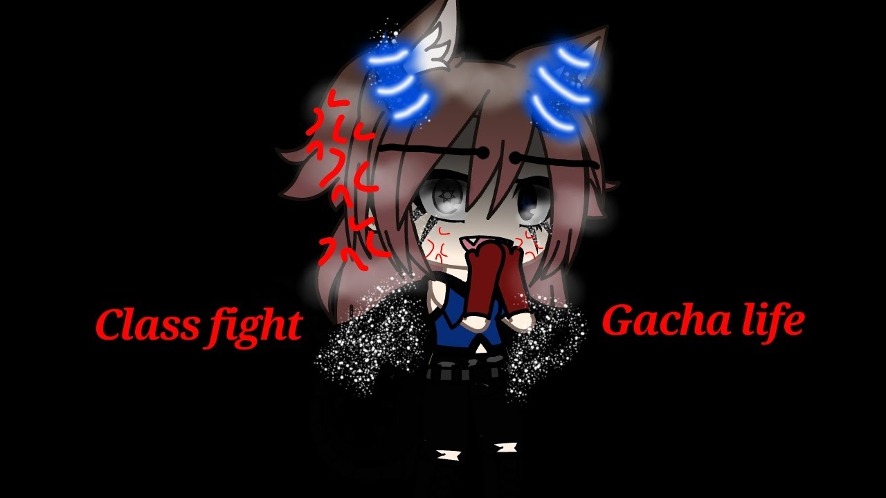 Class fight II GLMV II (Enjoy the video) - YouTube