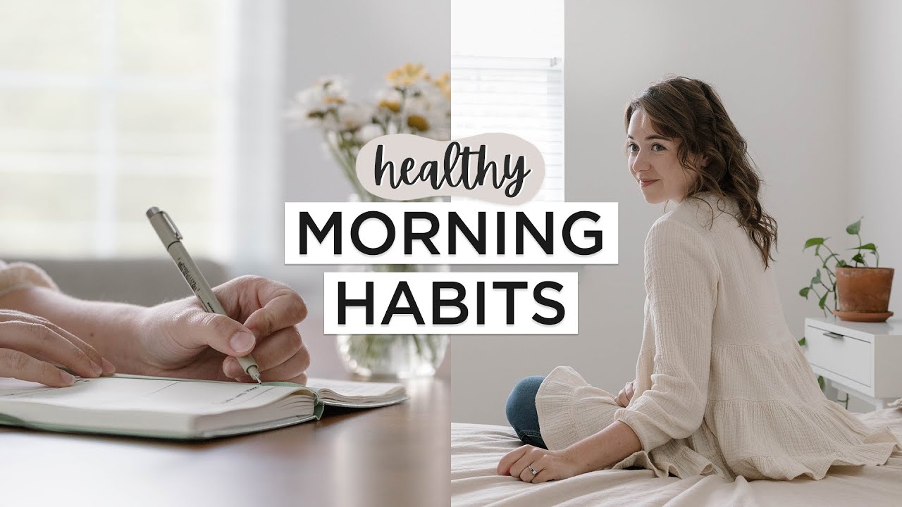5 Healthy MORNING HABITS That Changed My Life ☀️ | Productive + Mindful ...