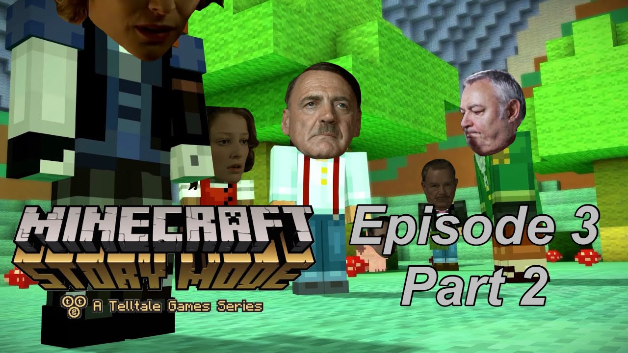 Hitler Plays Minecraft: Story Mode - Episode 3 Part 2 - YouTube