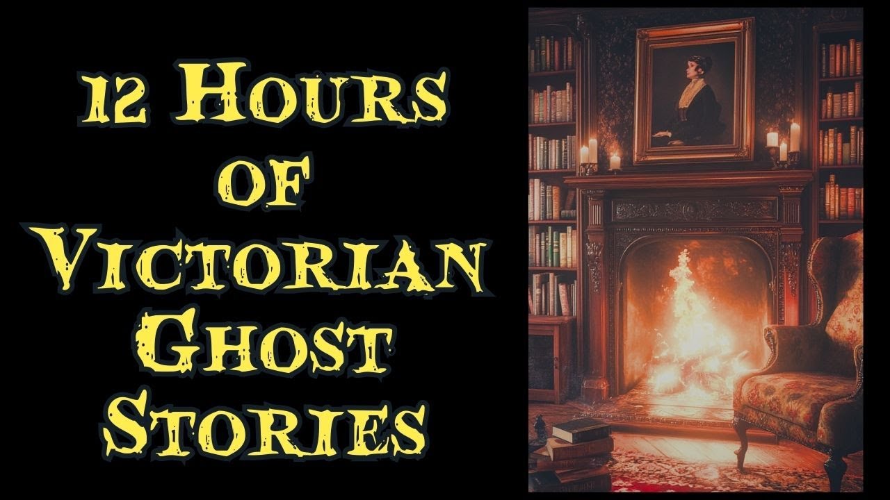 12 Hours of Victorian Ghost Stories! Read By Tony Walker #audiobook ...