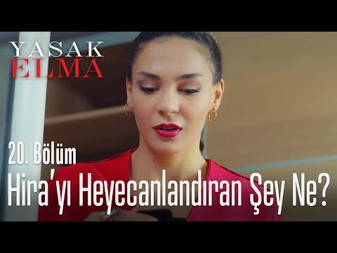Hira'yı heyecanlandıran şey ne? - Yasak Elma 20. Bölüm