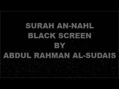Surah An-Nahl Black Screen by Abdul Rahman Al-Sudais - YouTube