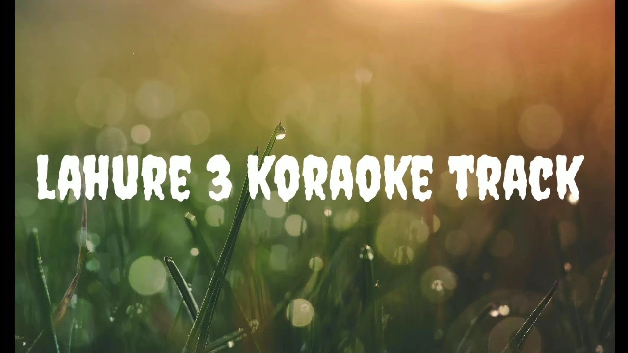 lahure 3 song koraoke track _2s music - YouTube