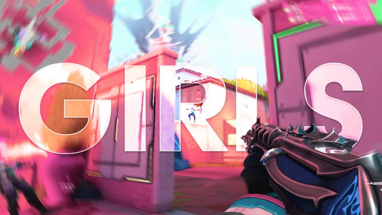 Girls 👧 (Valorant Montage) - YouTube