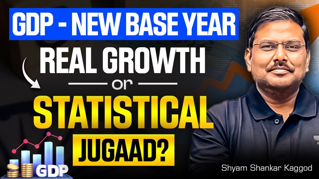 GDP Base Year Change: Real Growth or Statistical Jugaad? | Explained by ...