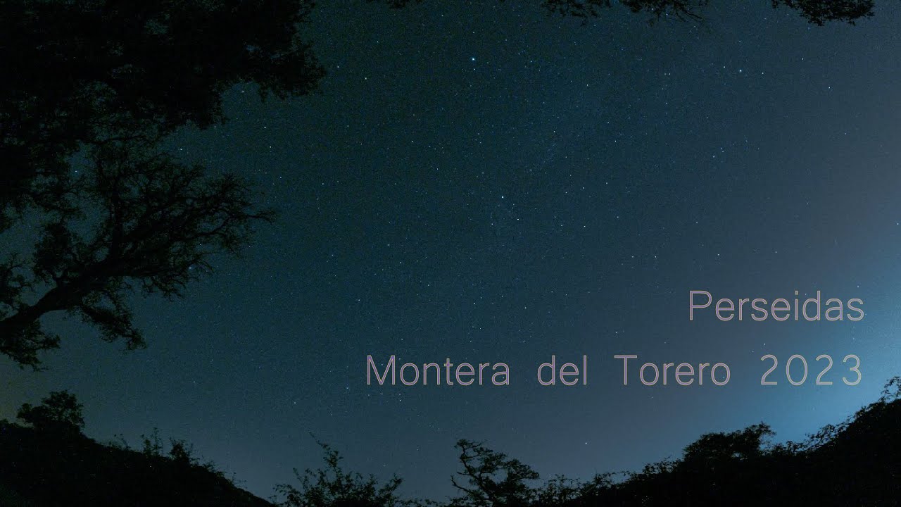 Perseidas - Montera del Torero 2023 - YouTube