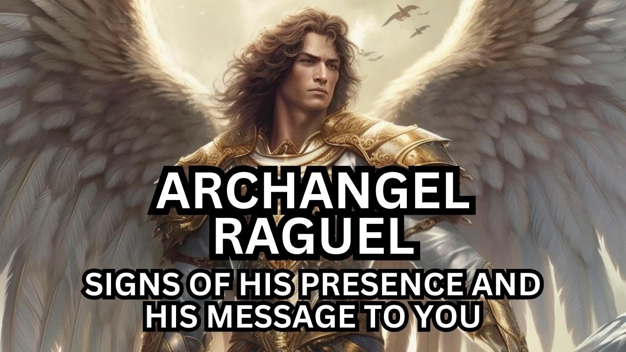 Archangel Raguel: Signs of His Presence and His Channeled Message To ...