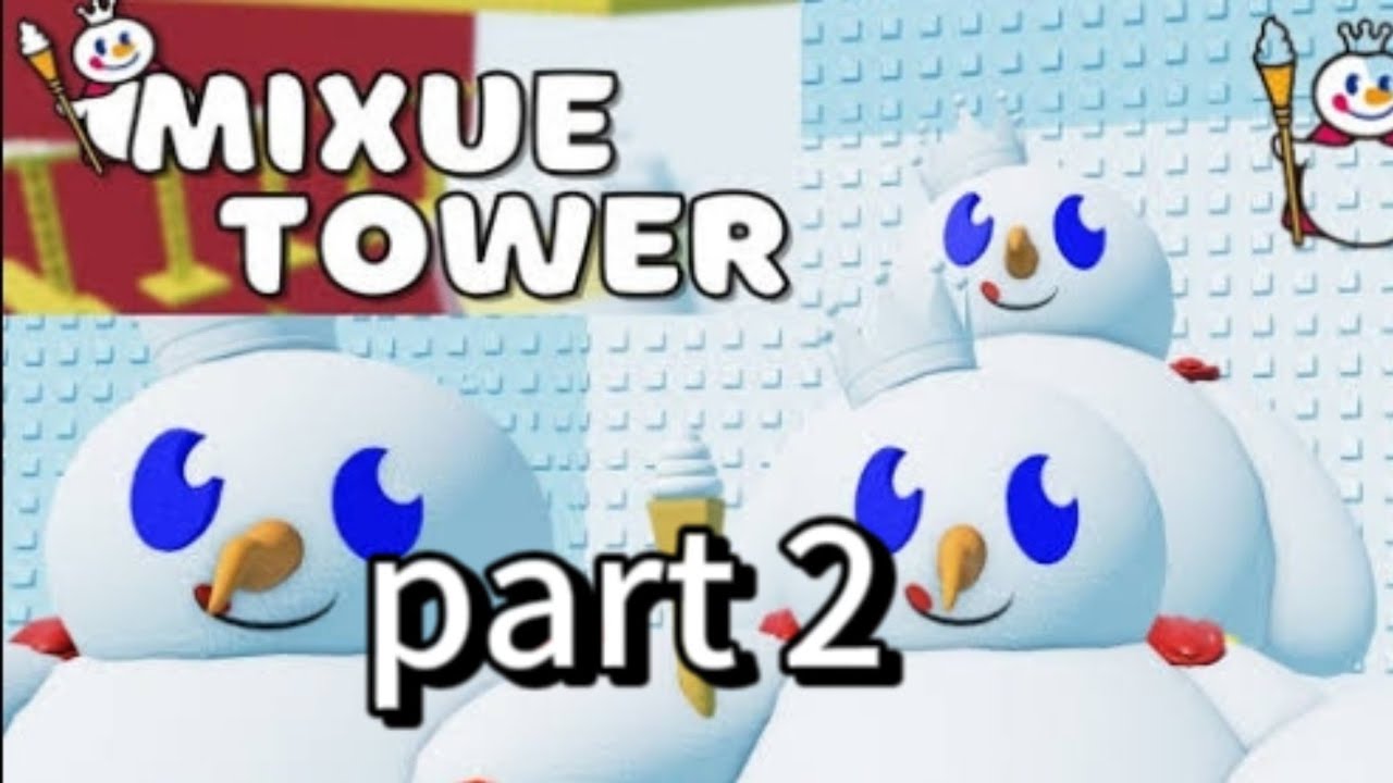 ROBLOX: Mixue tower part 2!!! - YouTube