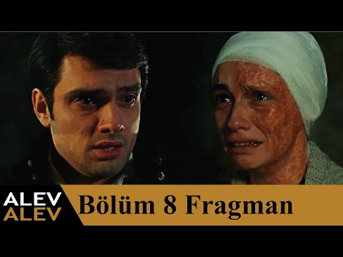 ALEV ALEV 8.BÖLÜM FRAGMANI