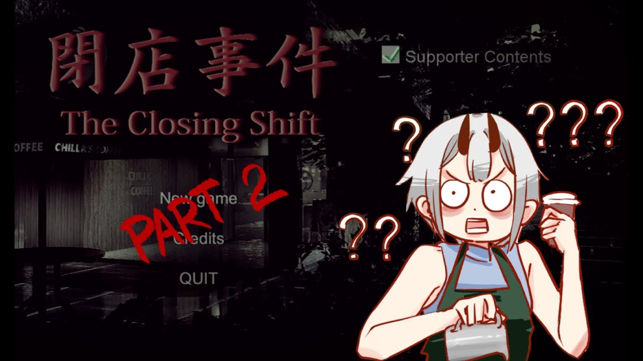 The Closing Shift | working! the true horror | PART 2 - YouTube