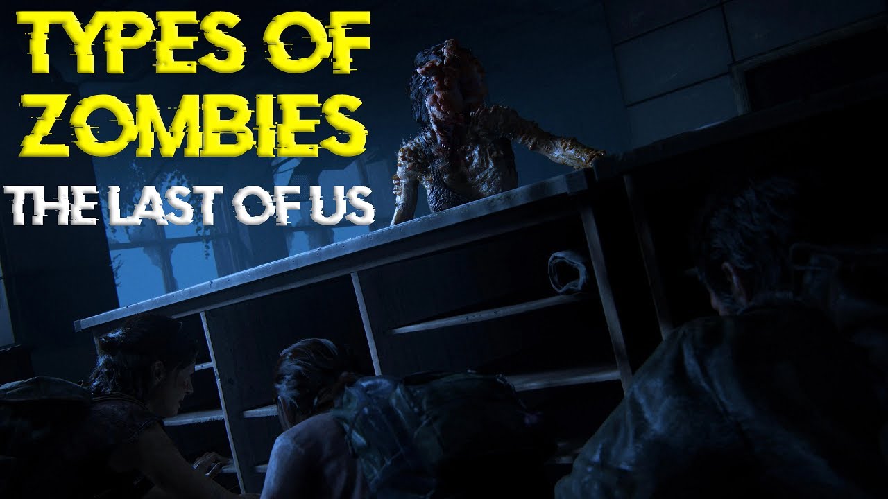 Introducing the types of zombies in the world of The Last of Us and the ...