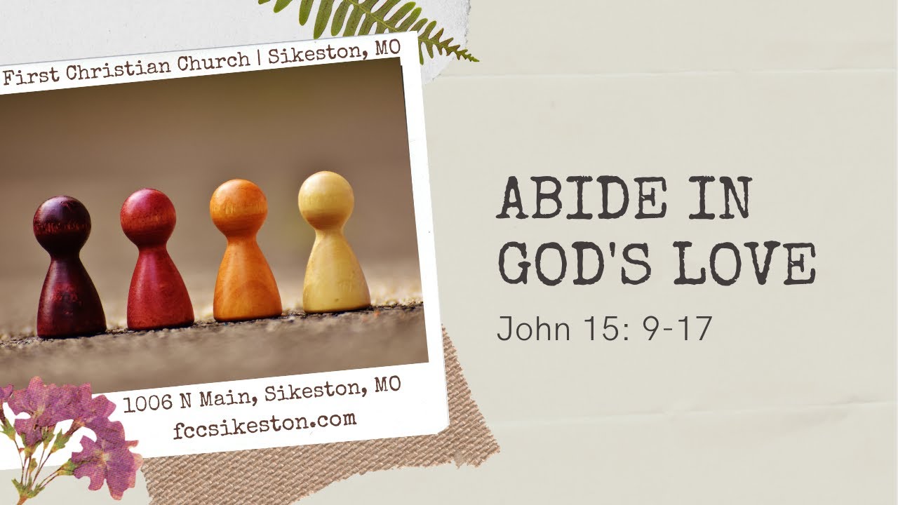 Abide in God's Love - John 15: 9-17 - YouTube