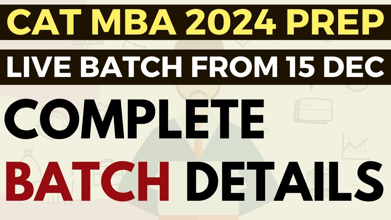 1 Batch = Prepare for 10 MBA exams | Complete Batch details for CAT MBA 2024 | Starting from 15 ...