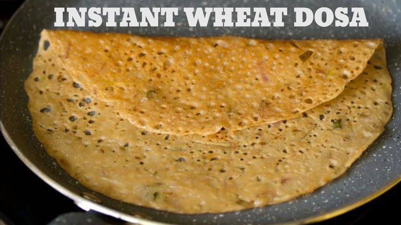 INSTANT WHEAT DOSA || GODHI DOSE || GODHUMAI DOSAI - YouTube