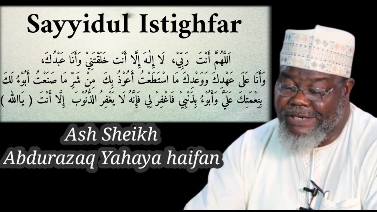 Sayyidul Istigfhar Ash Sheikh Abdurazaq Yahaya haifan - YouTube
