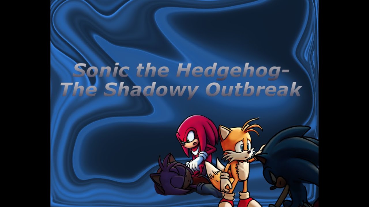 Sonic the Hedgehog: The Shadowy Outbreak- Read Aloud - YouTube