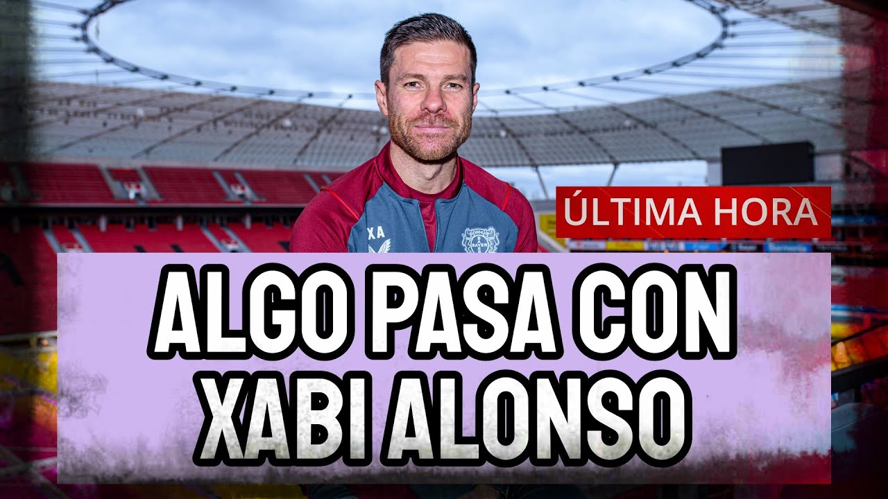 ÚLTIMA HORA REAL MADRID: ALGO PASA CON XABI ALONSO | VUELVE CEBALLOS ...