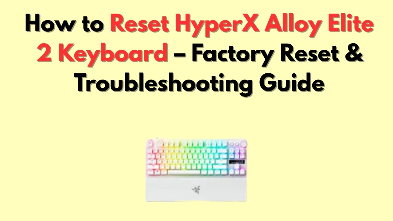 How to Reset HyperX Alloy Elite 2 Keyboard – Factory Reset ...