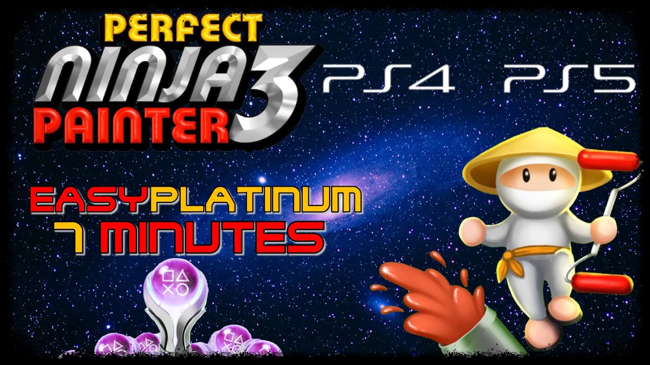 PERFECT NINJA PAINTER 3 - 100% Platinum Walkthrough - Trophy & Achievement Guide - YouTube