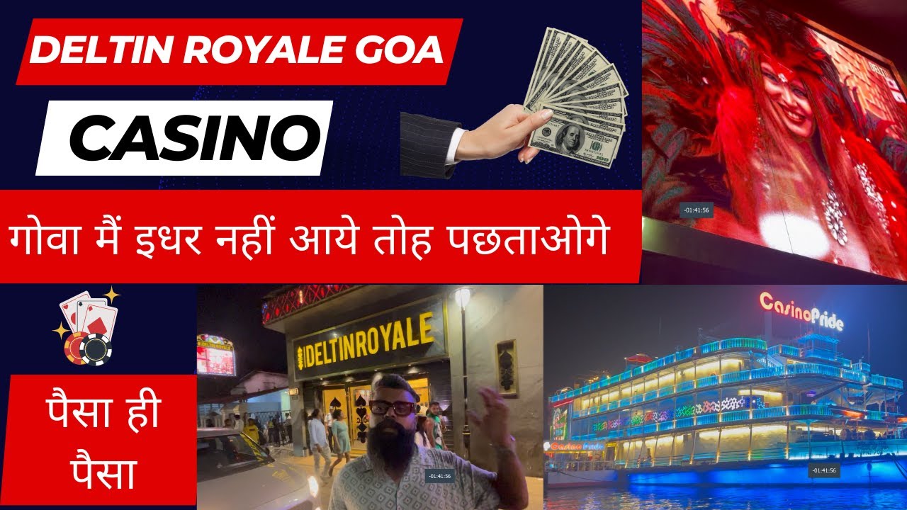 CASINO IN GOA, DELTIN ROYALE 2023 - MY TOUR EXPERIENCE | HOW TO BOOK ...