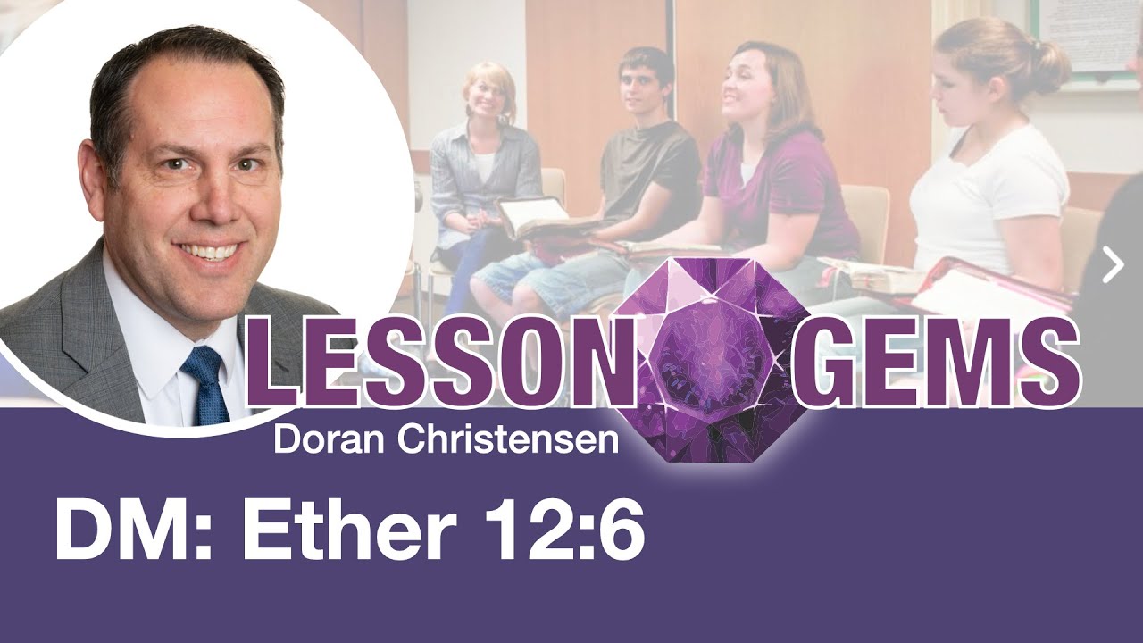 Doctrinal Mastery Ether 12:6 | Lesson Gems - YouTube
