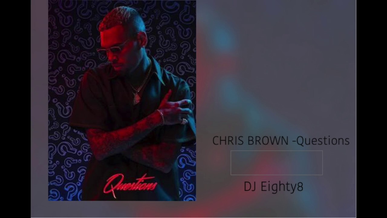 Chris Brown - Questions Remix - YouTube