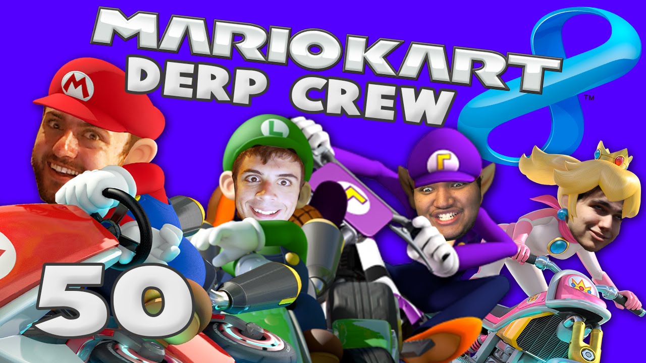 WE CALM? (Mario Kart 8 w/ Derp Crew) - YouTube