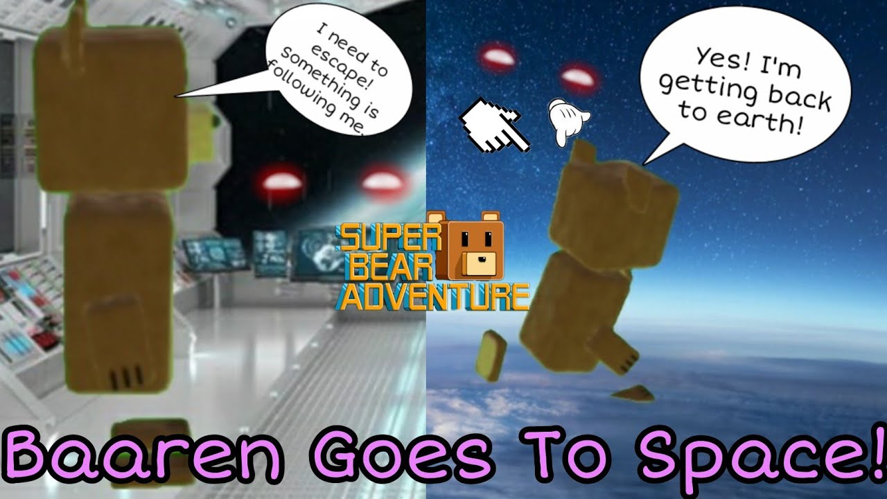Baaren Goes To Space! - Super Bear Adventure - YouTube