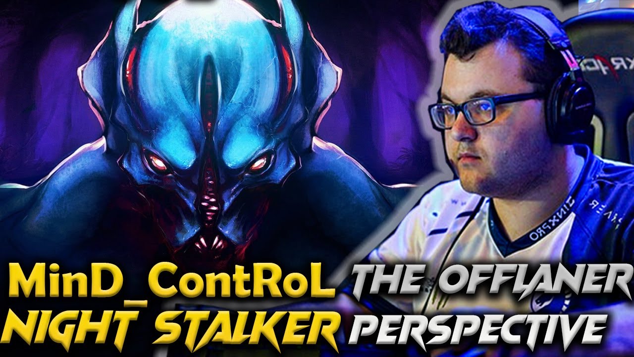 MinD_ContRoL Night Stalker The Offlaner - Dota 2 Pro Gameplay New patch ...