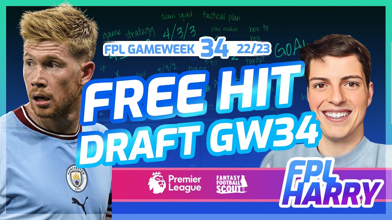 FPL GW34 FREE HIT DRAFT with @FPLHarry | Fantasy Premier League Tips 22 ...