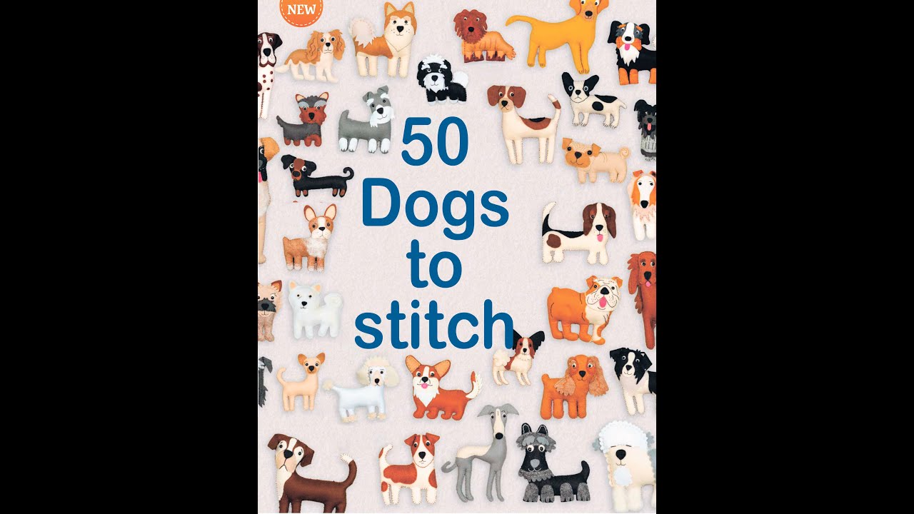 Stitch 50 Dogs: A collection of easy patterns for sewing dogs made ...