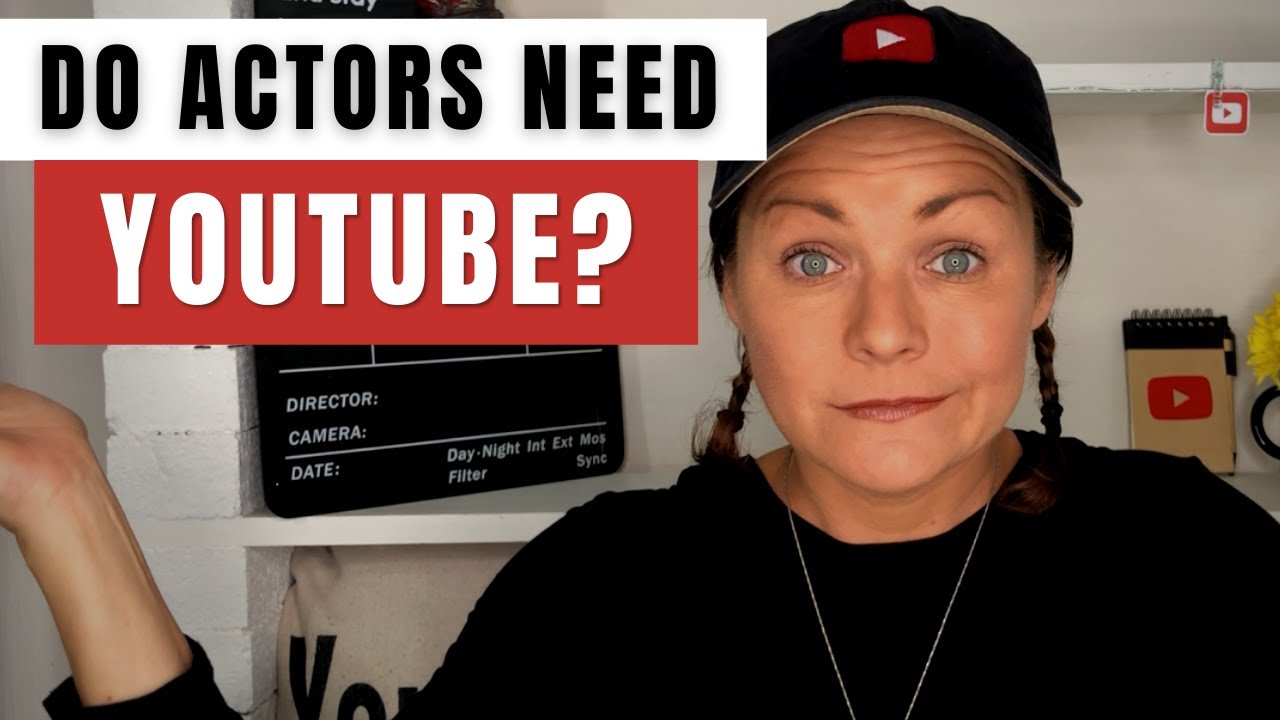 Should Actors be on YouTube? (YOUTUBE TIPS FOR ACTORS) - YouTube