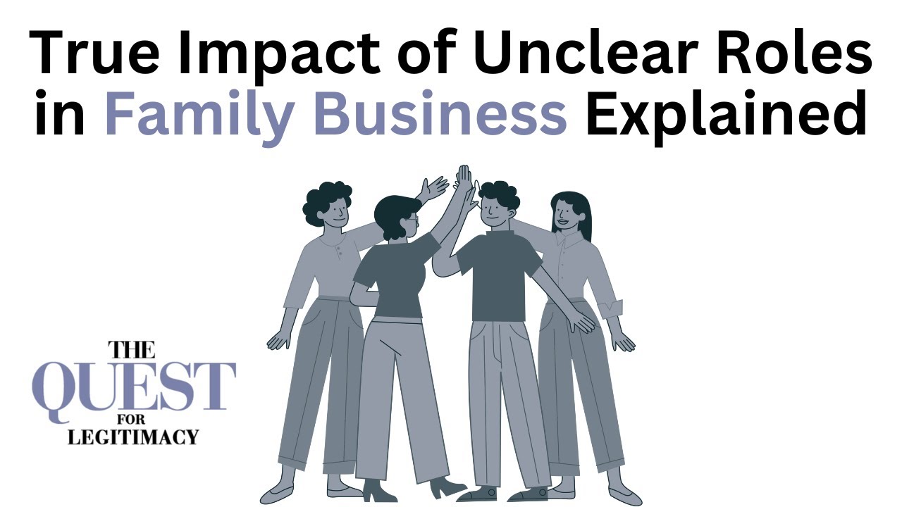 True Impact of Unclear Roles in Family Business Explained - Quest for ...