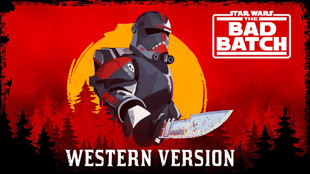 Star Wars: The Bad Batch Theme x The Clones Theme | WESTERN VERSION ...