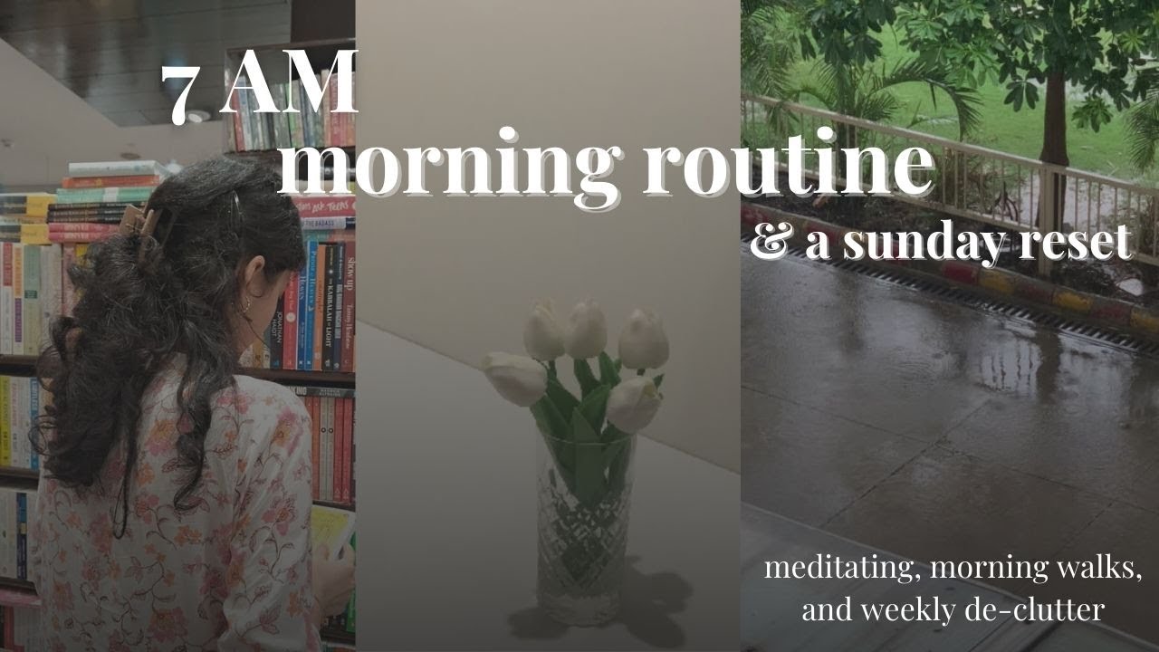 VLOG: 7 AM Productive Morning Routine & Sunday Reset | meditating ...