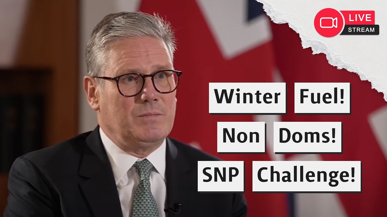 Livestream: Winter Fuel Fail? SNP Challenge? Non Doms Fears? - YouTube