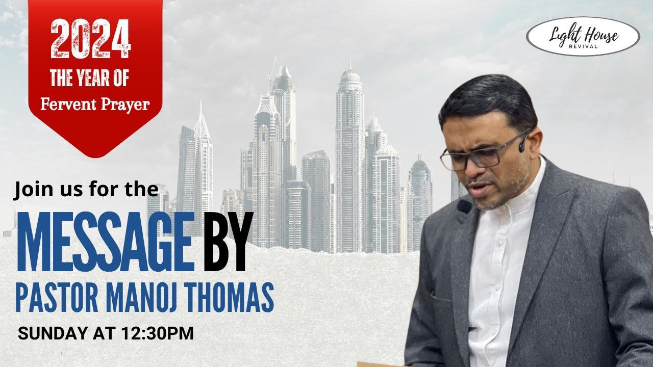 SUNDAY MESSAGE BY PASTOR MANOJ THOMAS | 18TH AUG 2024 | LIGHTHOUSE ...