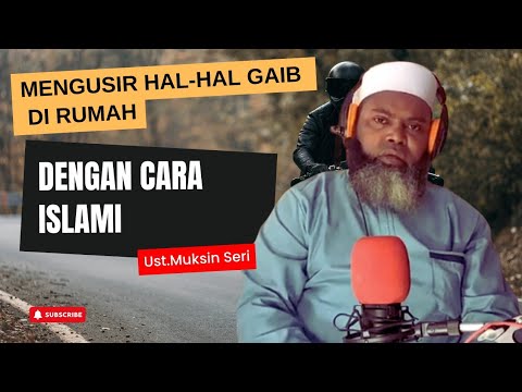 MENGUSIR HAL-HAL GAIB DI RUMAH DENGAN CARA ISLAMI - YouTube