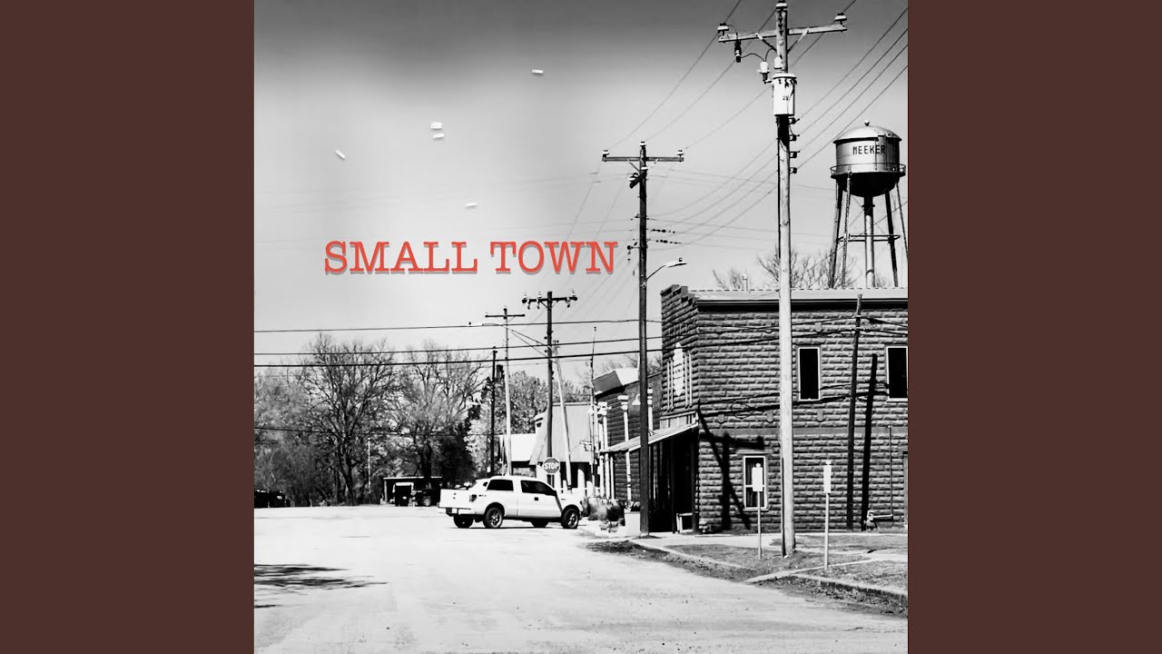 SMALL TOWN - YouTube