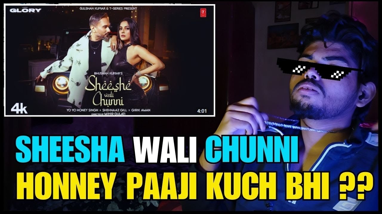 SHEESHE WALI CHUNNI (Video Song): YO YO HONEY SINGH | SHEHNAAZ GILL ...