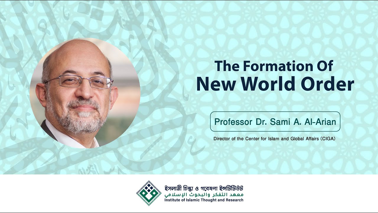 The Formation Of New World Order || Prof. Dr. Sami Al Arian - YouTube