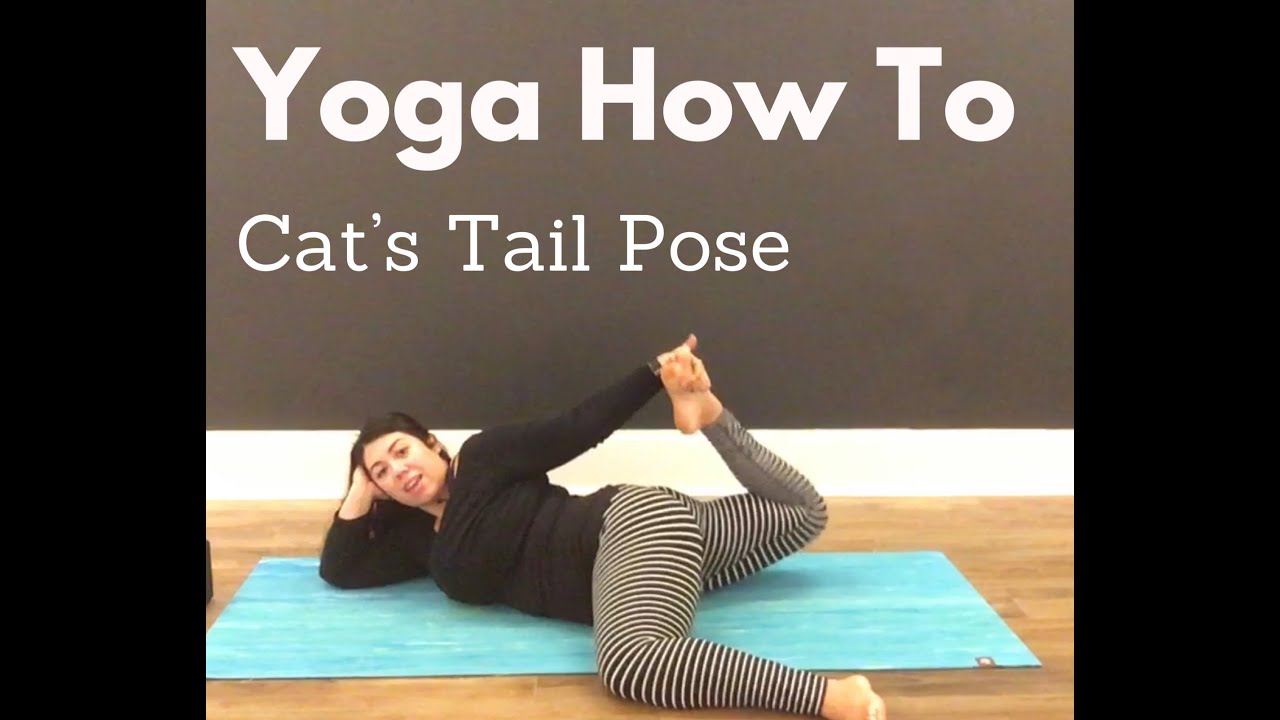 Yoga How To: Cat's Tail Pose - YouTube